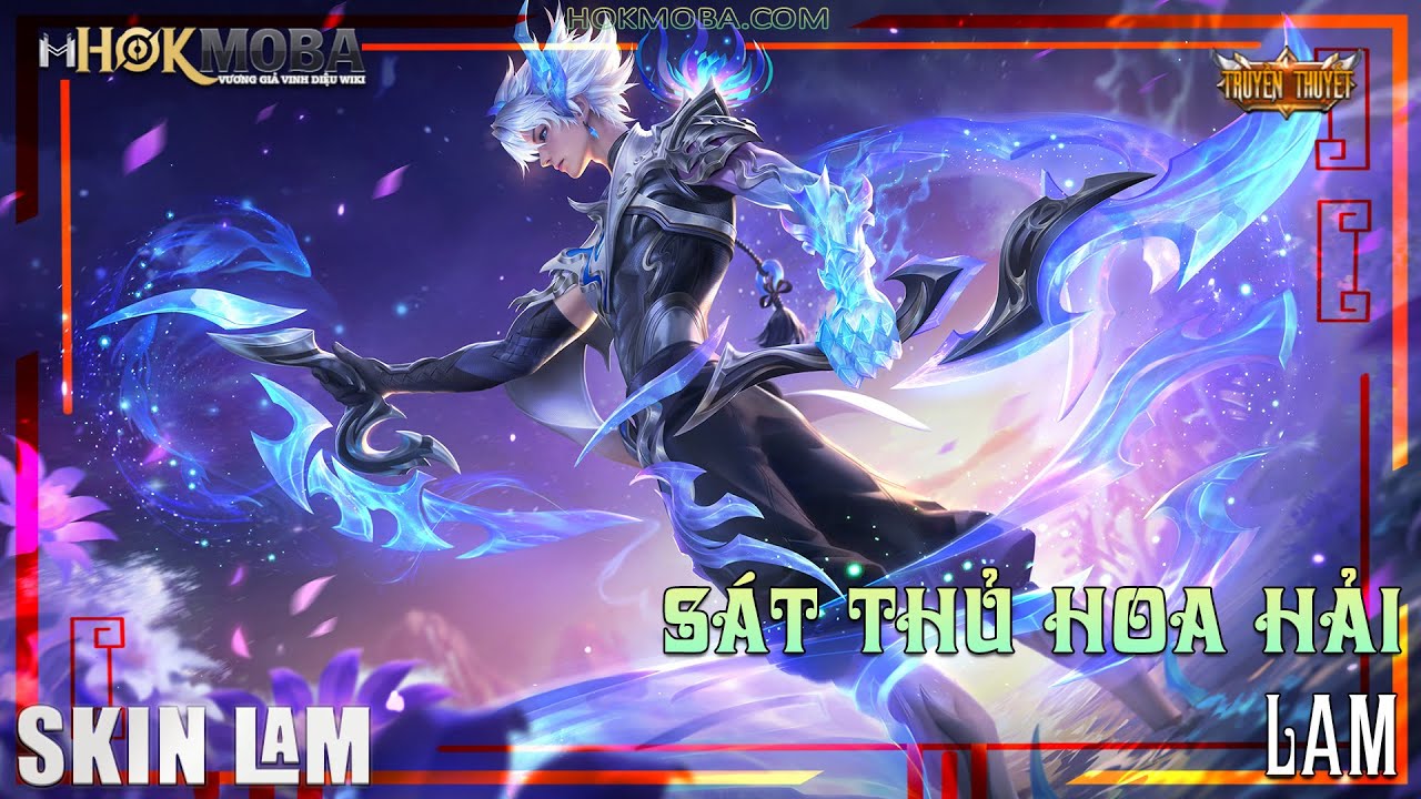 [HoK] Lam - Sát Thủ Hoa Hải | Skin Truyền thuyết | VGVD - Honor of ...