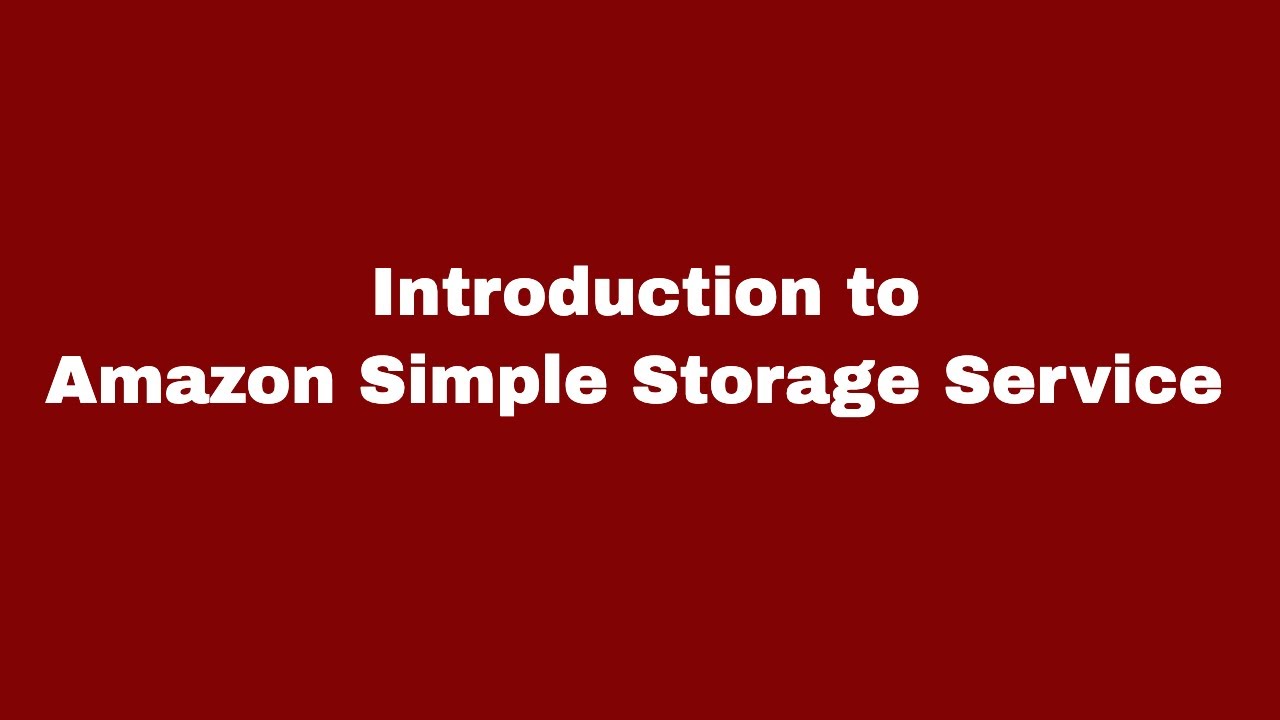 Introduction to Amazon Simple Storage Service: Introduction - YouTube