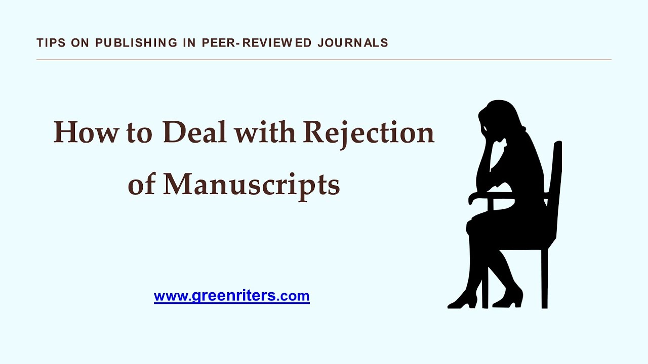 How to Deal with Rejection of Manuscripts - YouTube