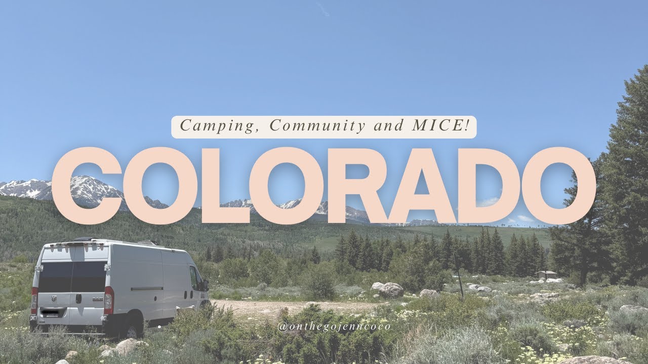 Vanlife: Colorado + Community + MICE! - YouTube