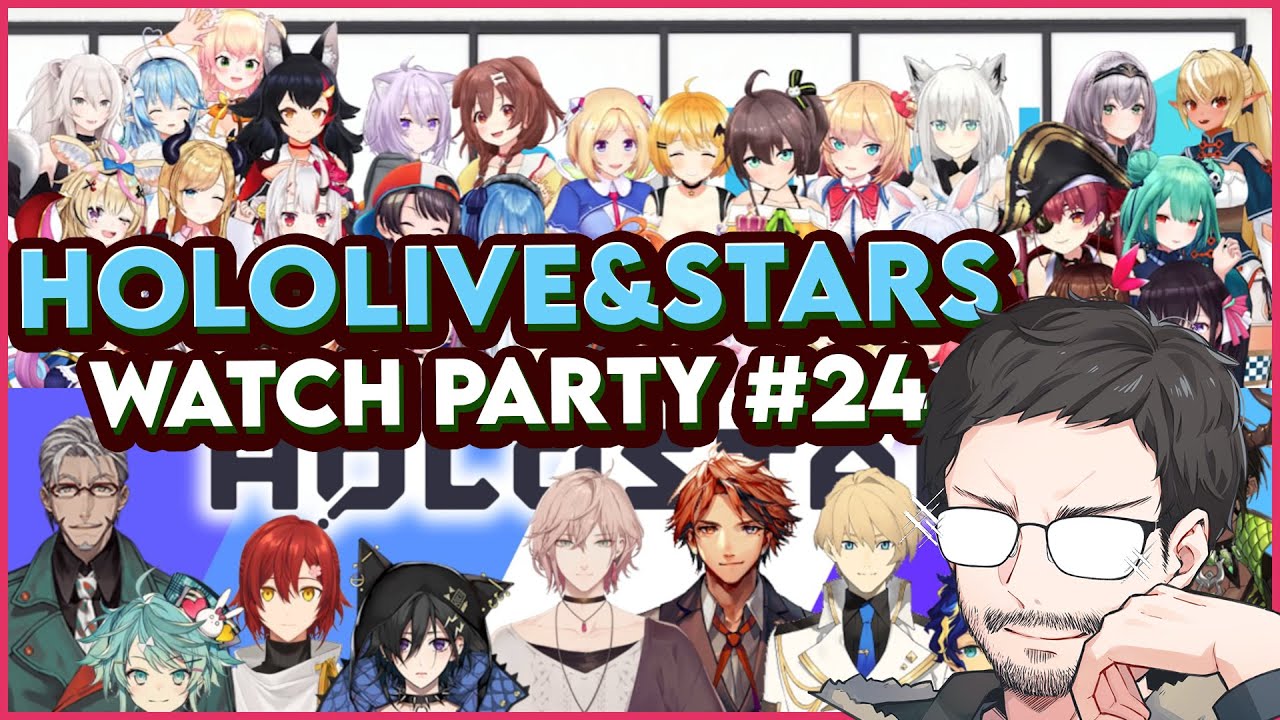 HOLOLIVE + HOLOSTARS WATCH PARTY #24!「ホロライブ + ホロスターズ」 - YouTube