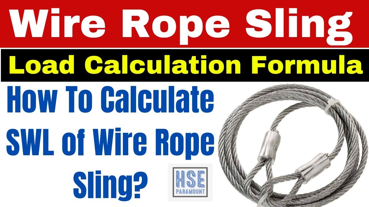 Wire Rope Sling Load Calculation How To Calculate SWL Of Wire Rope wire-rope-sling-load-calculation-how-to-calculate-swl-of-wire-rope