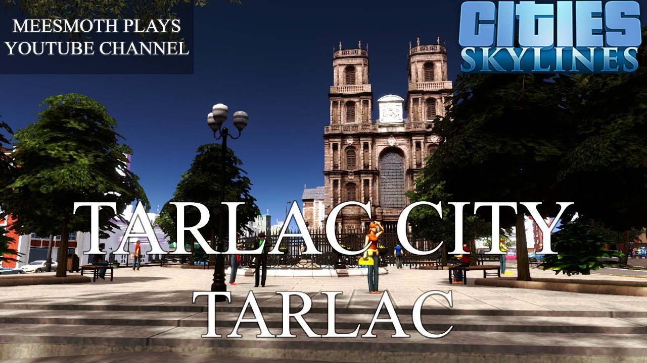 Tarlac City Original Cinematic Cities Skylines Philippine Cities tarlac-city-original-cinematic-cities-skylines-philippine-cities
