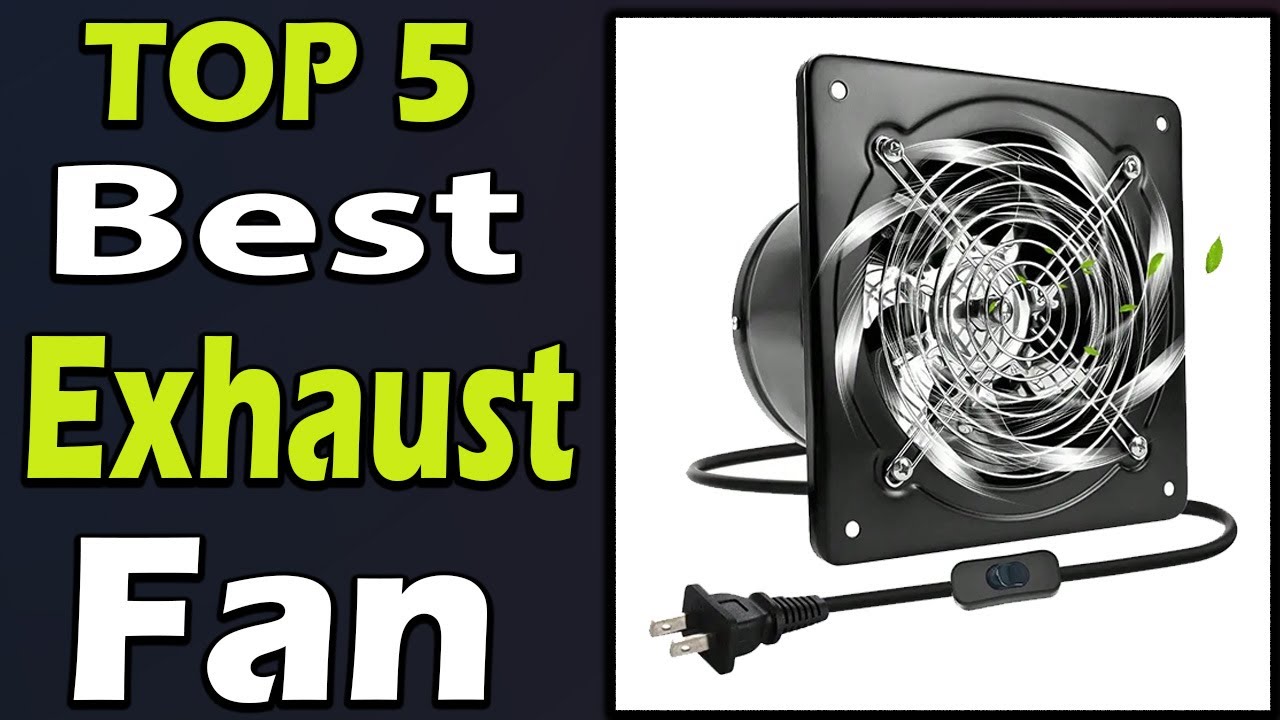 TOP 5 Best Exhaust Fan Review 2025 - YouTube