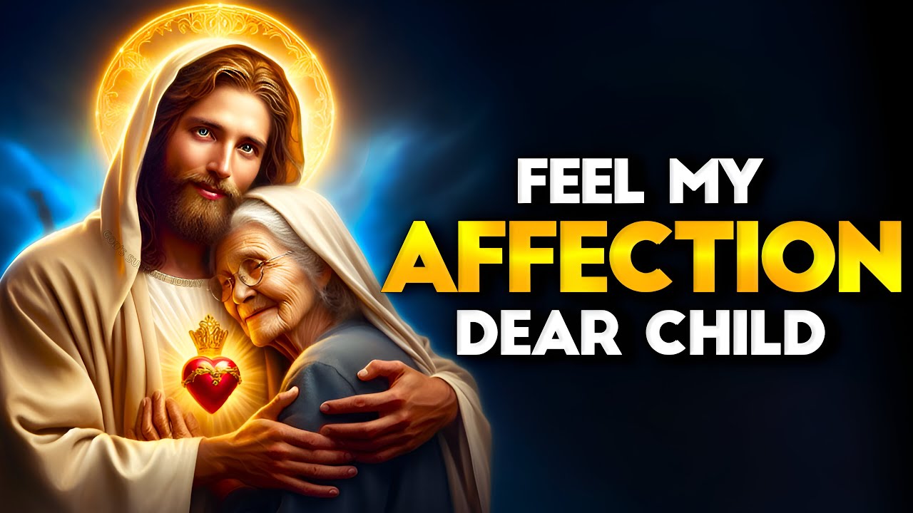 God: FEEL MY AFFECTION | God message Today | god message for you | God ...