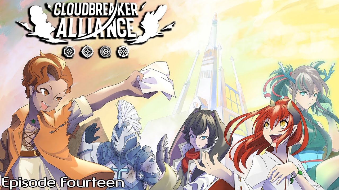 【CloudBreaker Alliance】Episode Fourteen - YouTube