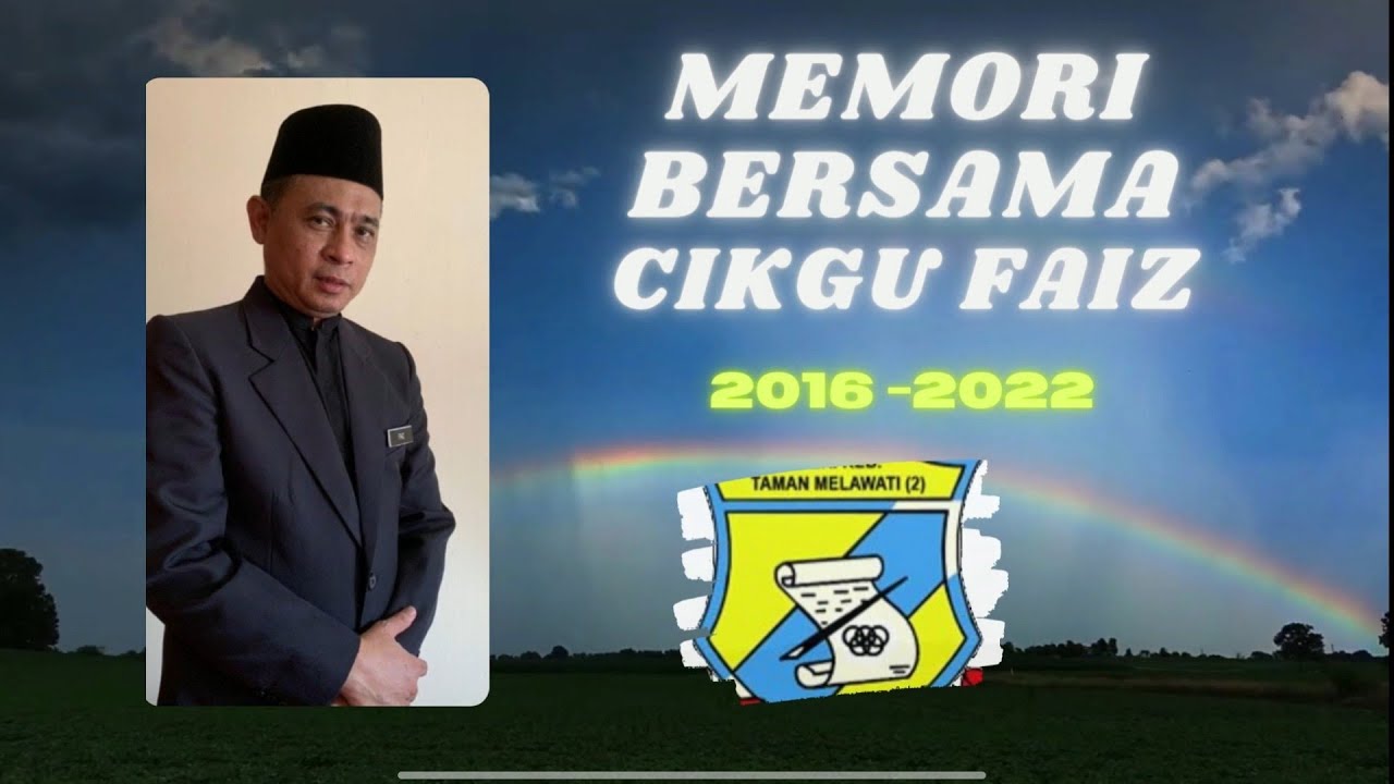 VIDEO FAREWELL CIKGU FAIZ (GURU BESAR SKTM2 2016 -2022) - YouTube