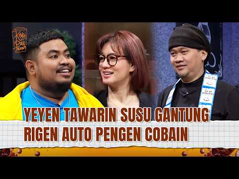 Rigen Semangat Banget Mau Cobain Susu Gantung Yeyen | Kopi Pas Tenan Eps 3 (FULL)