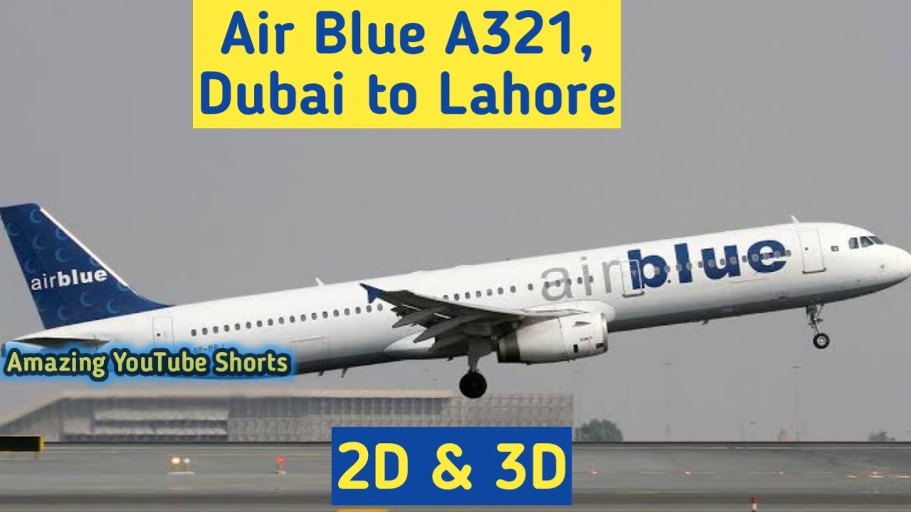 air-blue-a321-dubai-to-lahore-2d-3d-airblue-a321-2d3d-dubai