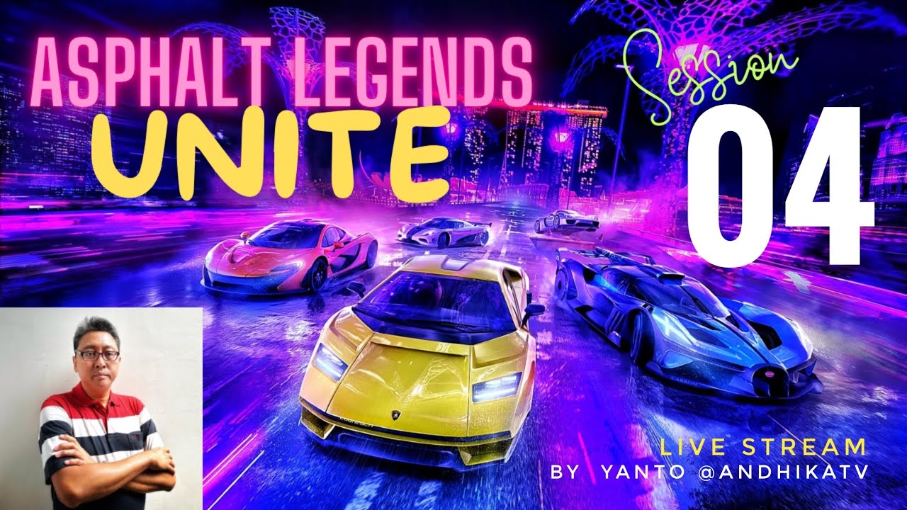 Asphalt Legends UNITE · Live Stream Session 04 by YANTO AndhikaTV - YouTube