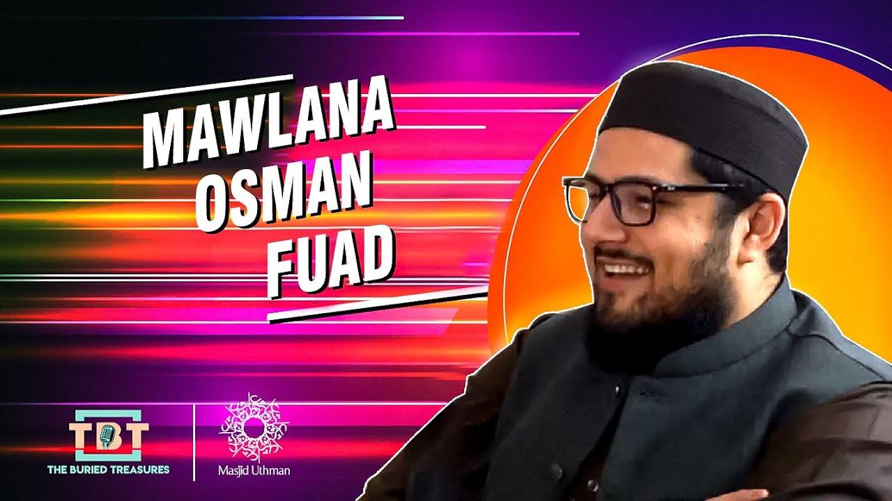 Mawlana Osman Fuad | The Buried Treasures S02E15 - YouTube