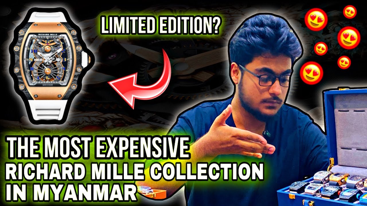 Most Expensive Richard Mille 😍 #luxurywatches #myanmar - YouTube