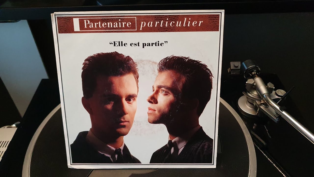 Partenaire Particulier : Elle est partie vinyl 45 tours 1986 - YouTube