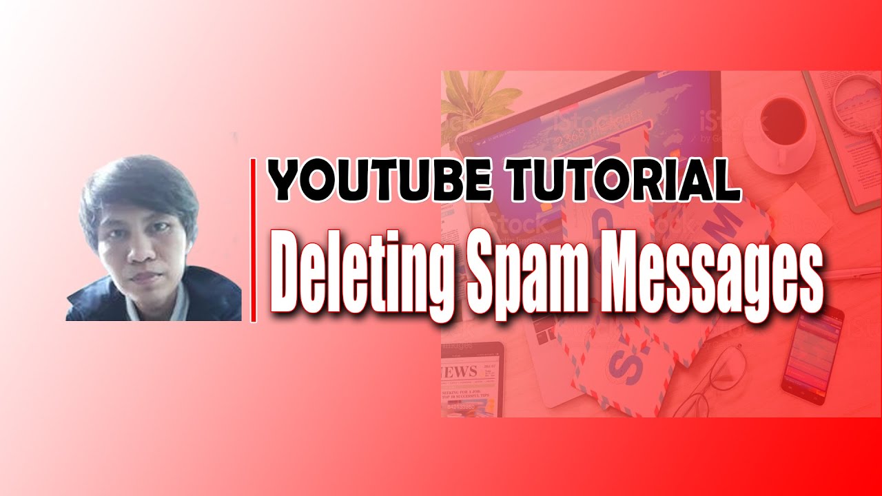 How To Delete YouTube Spam Messages - YouTube