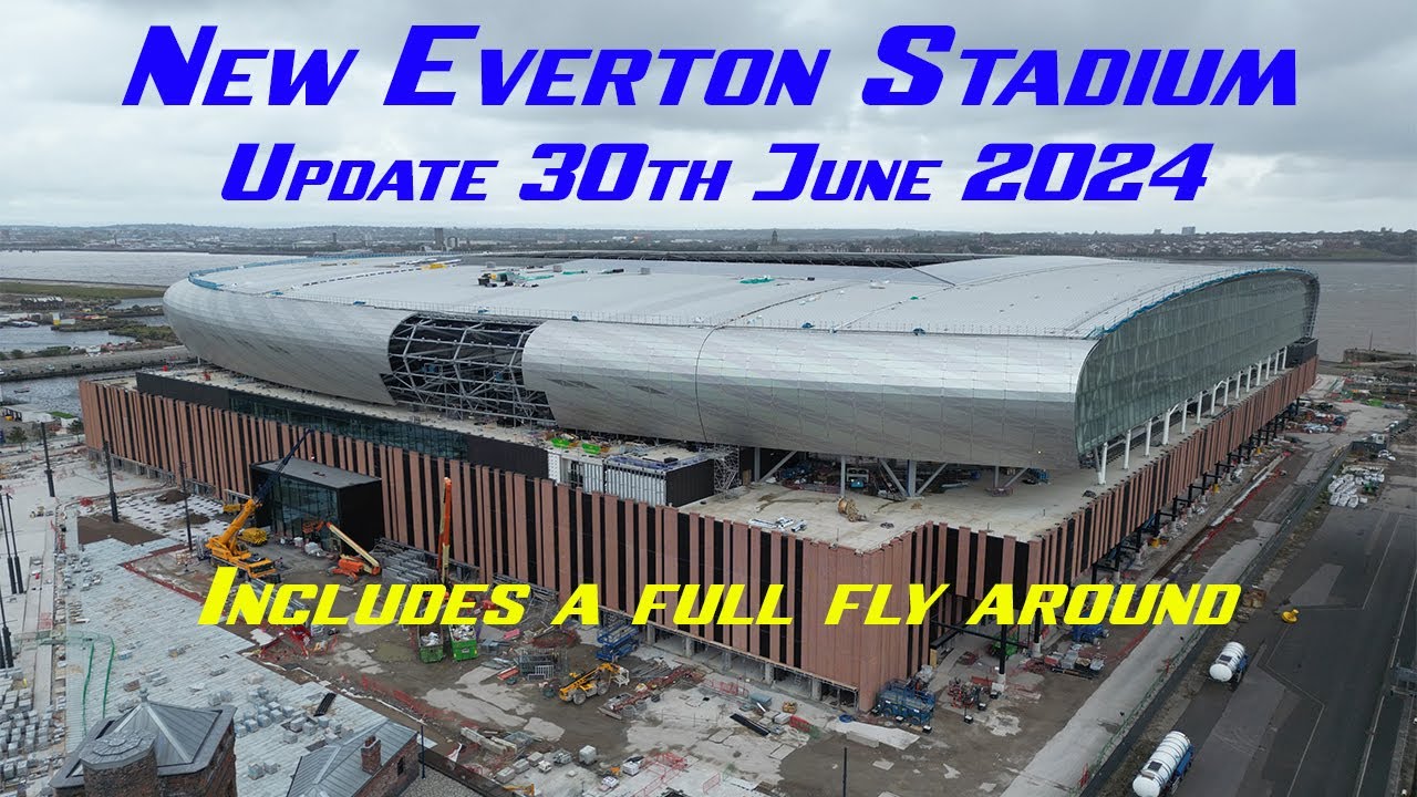 New Everton Stadium Update 30th June 2024 - YouTube
