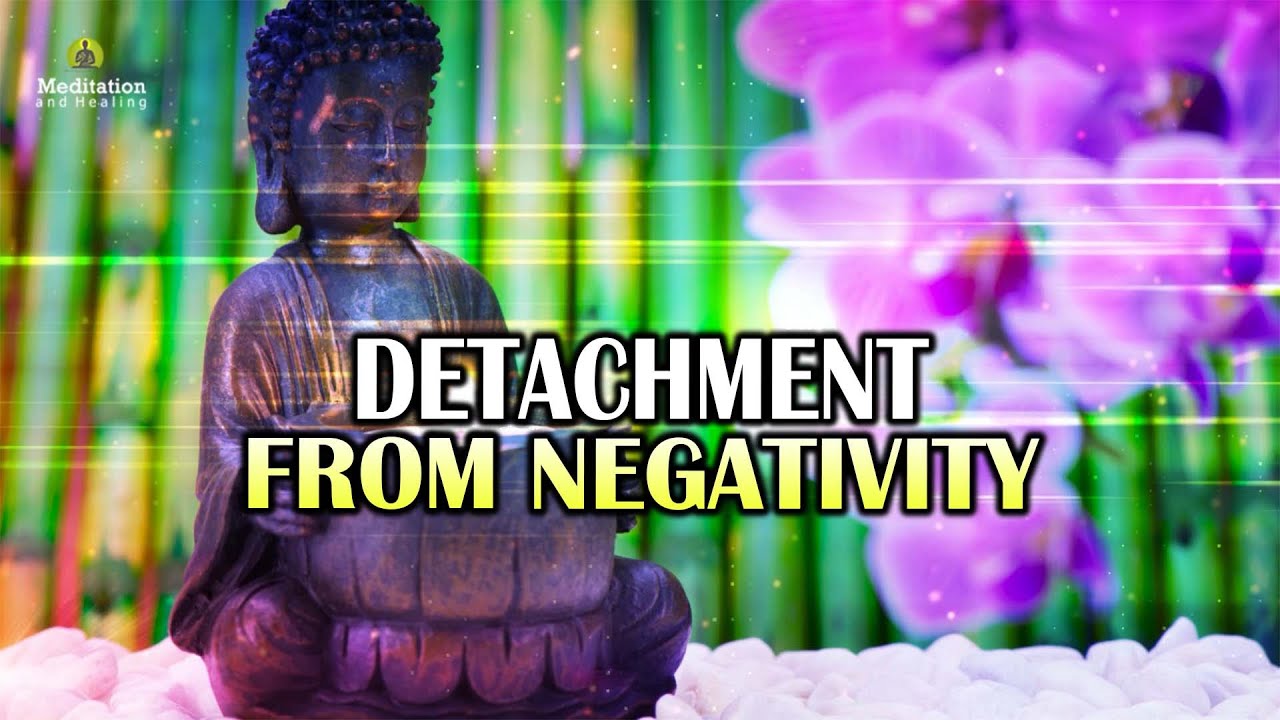 Release Your Suppressed Negative Emotions l Detachment From Negativity ...