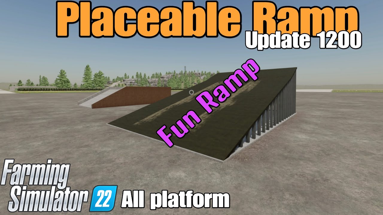 Placeable Ramp / FS22 UPDATE / Feb 27/24 - YouTube