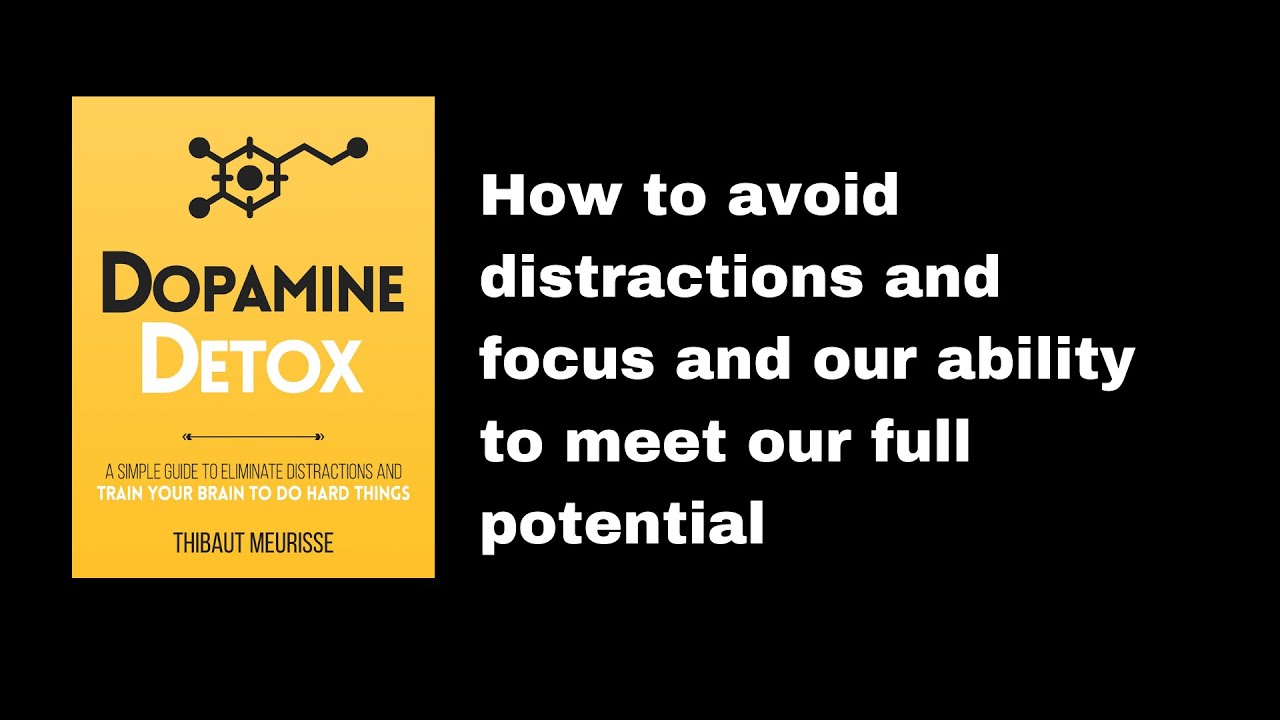 Dopamine Detox: A Short Guide to Remove Distractions and Get Your Brain ...