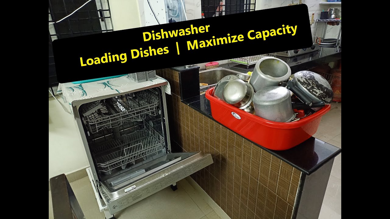 Loading Dishes into Dishwasher to maximize loading capacity | Indian ...