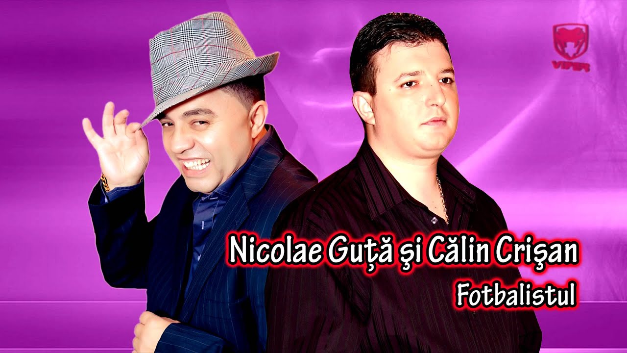 Nicolae Guta & Calin Crisan - Fotbalistul - YouTube