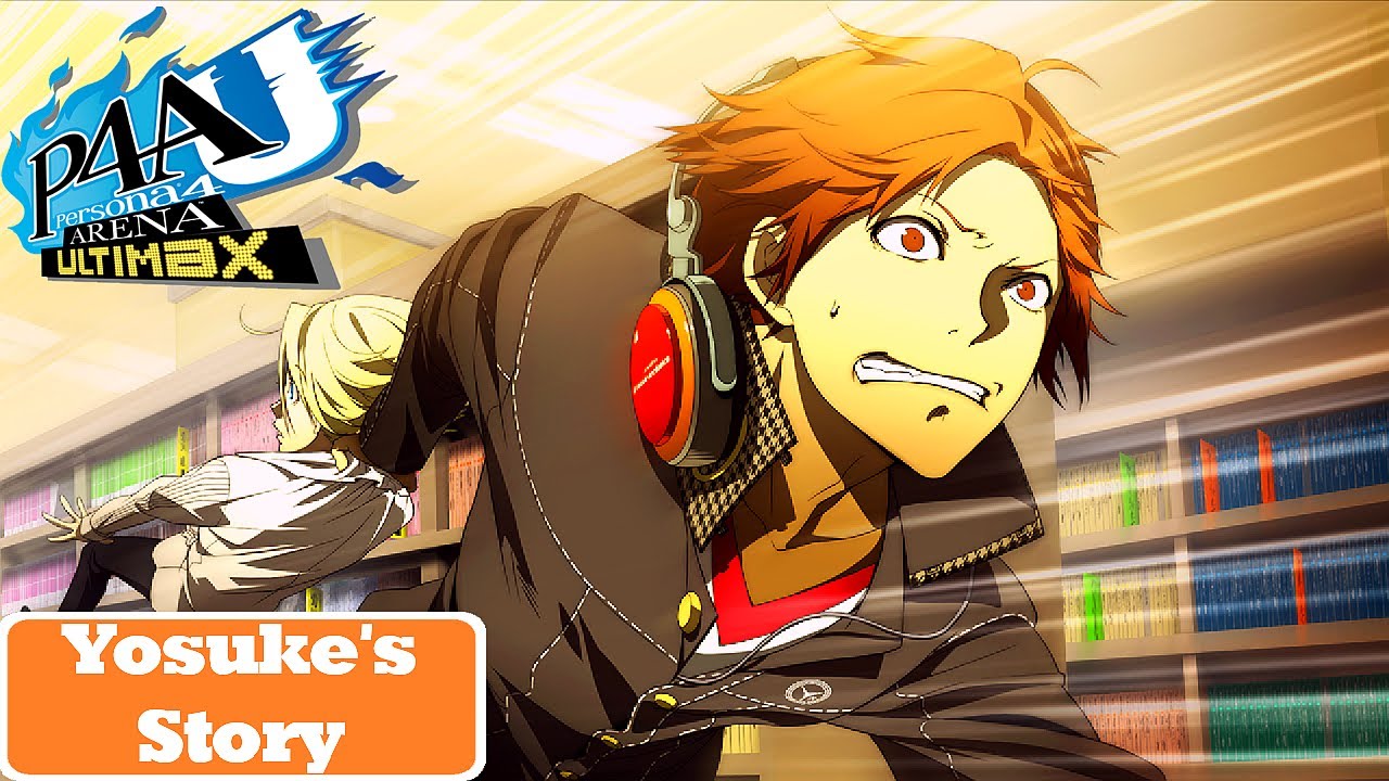 Persona 4 Arena Ultimax: Yosuke Hanamura Story 100% Complete ...