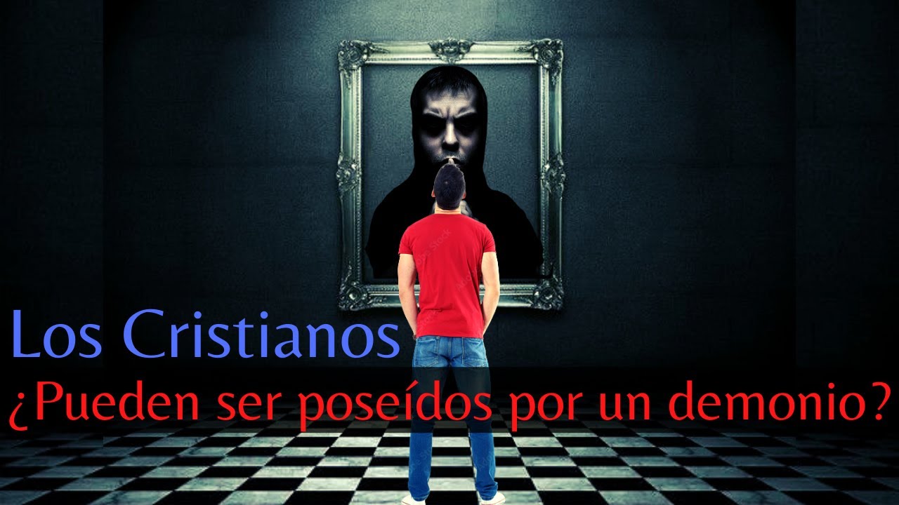 ¿Puede un cristiano estar endemoniado? | La Biblia nos dice que un ...