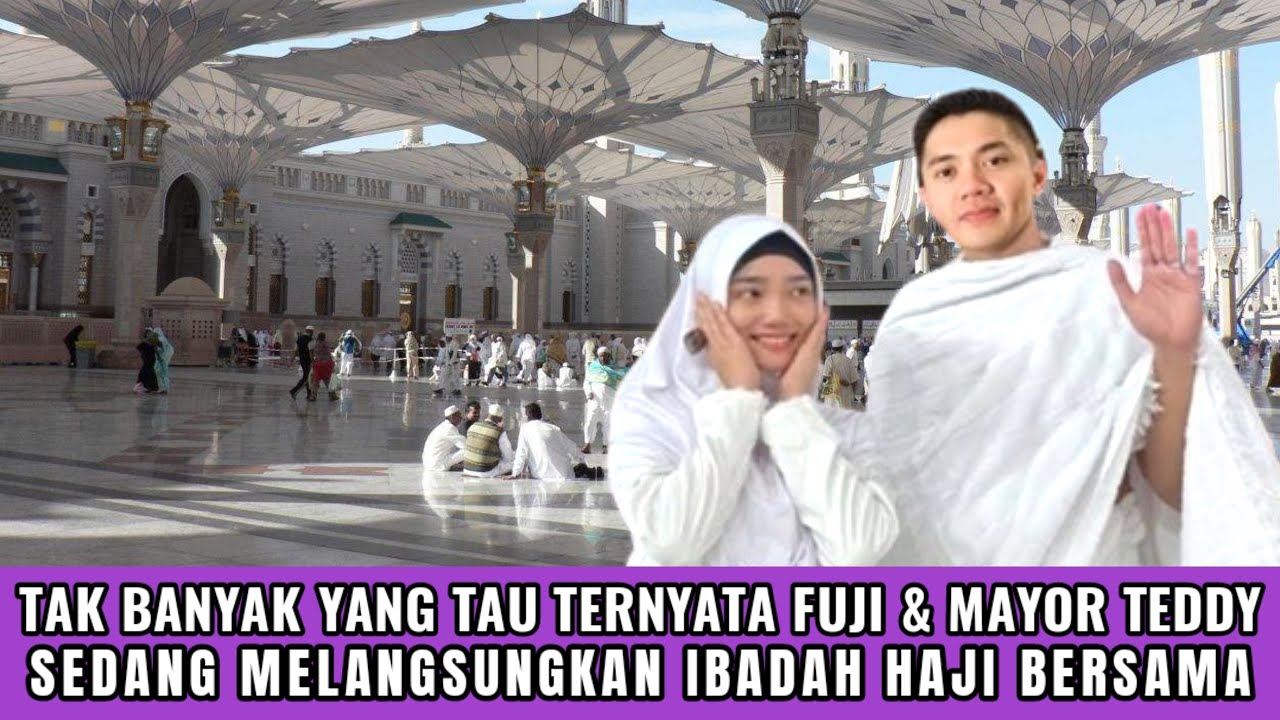 MOMEN INDAH MAYOR TEDDY & FUJI AN DI TANAH SUCI MEKKAH DI DUKUNG HAJI ...