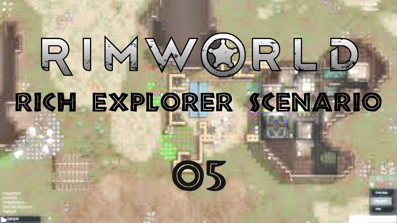 Let's Play RimWorld: Alpha 14 - "Rich Explorer Scenario" (part 5) - YouTube