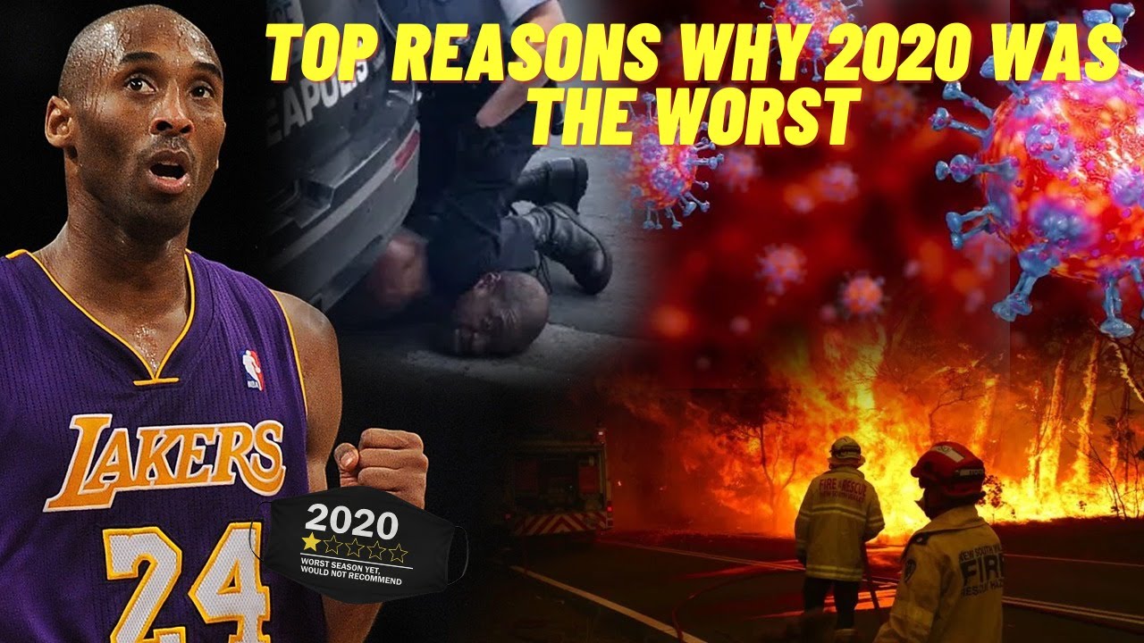 Top Reasons Why 2020 Was the Worst | What Happened In 2020 | 2020 ...