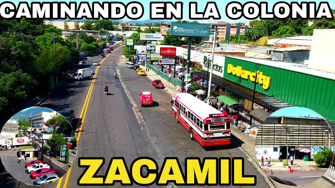 CAMINANDO POR LA COLONIA ZACAMIL. - YouTube