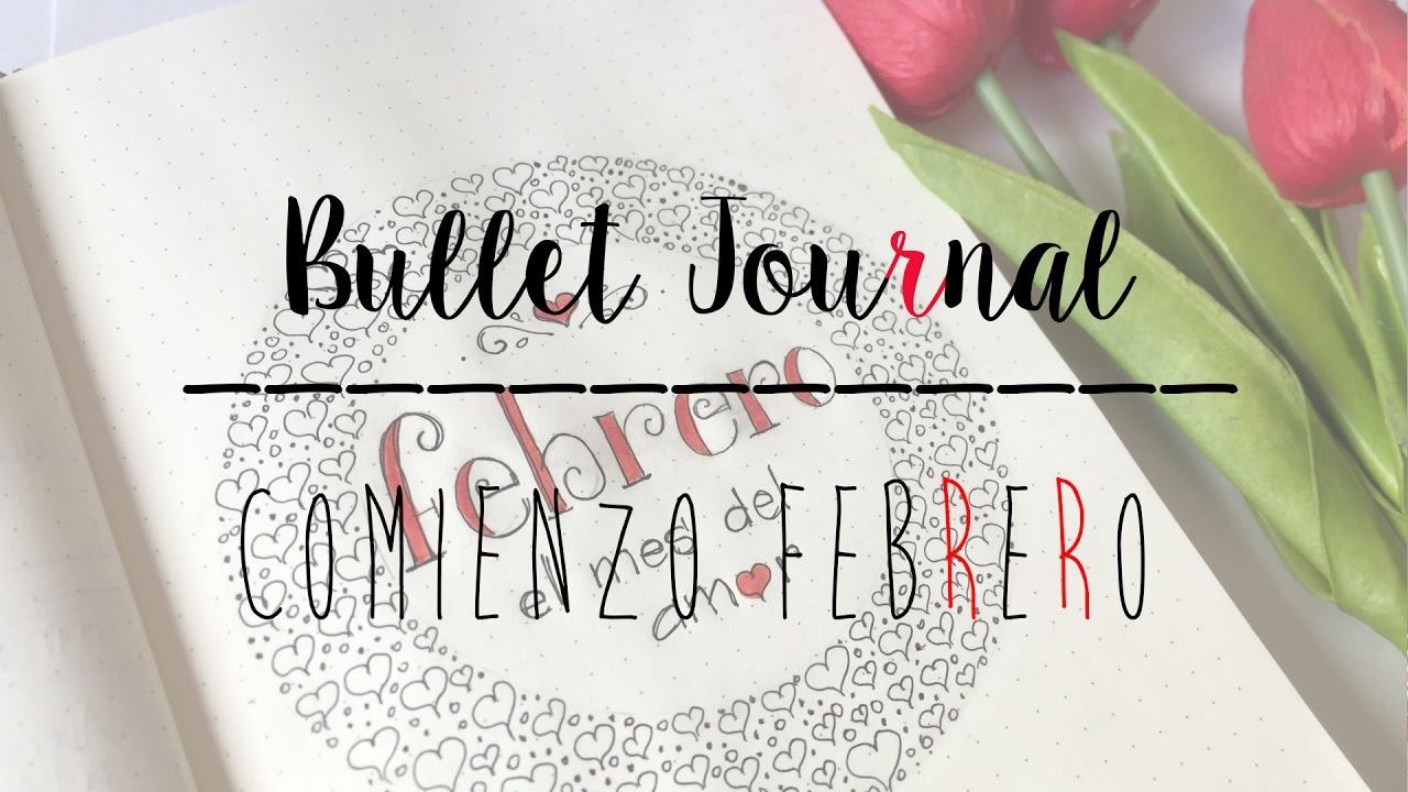 Bullet Journal Empezando Febrero - YouTube