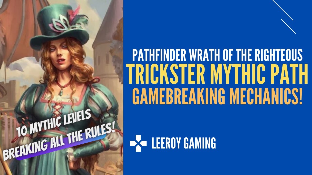 Pathfinder Wrath of the Righteous Trickster Mythic Path Progression ...
