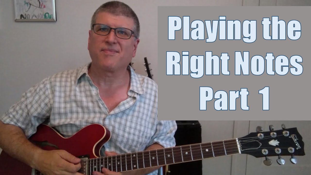 Secrets to Playing the Right Notes Part 1 - YouTube