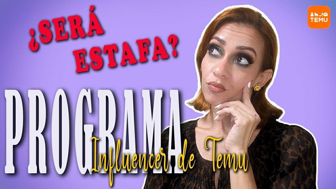 Todo lo que necesitas saber sobre el Programa de Influencer de Temu!!! - YouTube