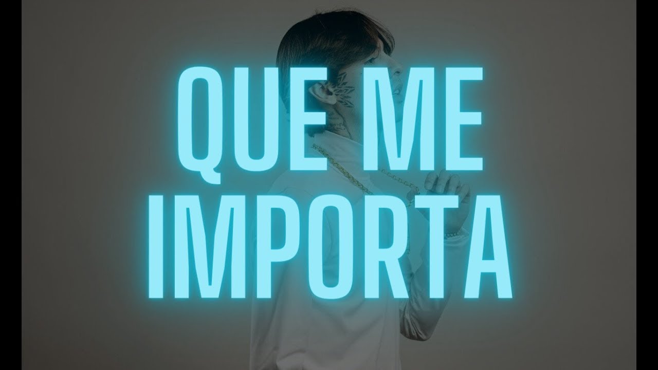 LETRA - Que Me Importa - Natanael Cano, Victor Cibrian - YouTube
