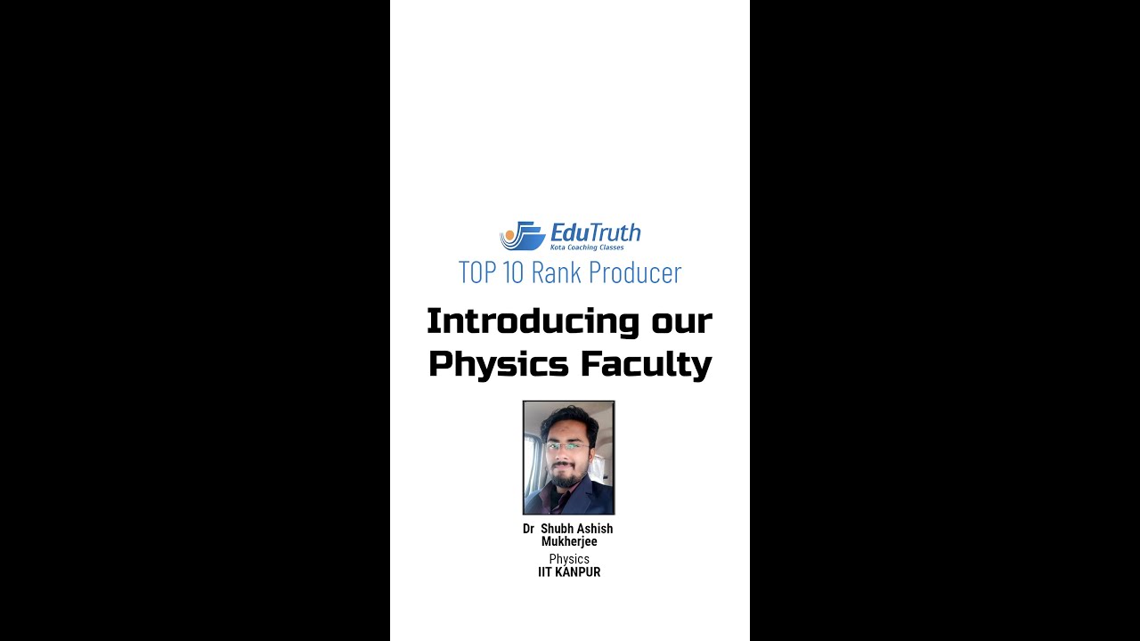 Introducing our Physics Faculty from IIT KANPUR | Edutruth - YouTube