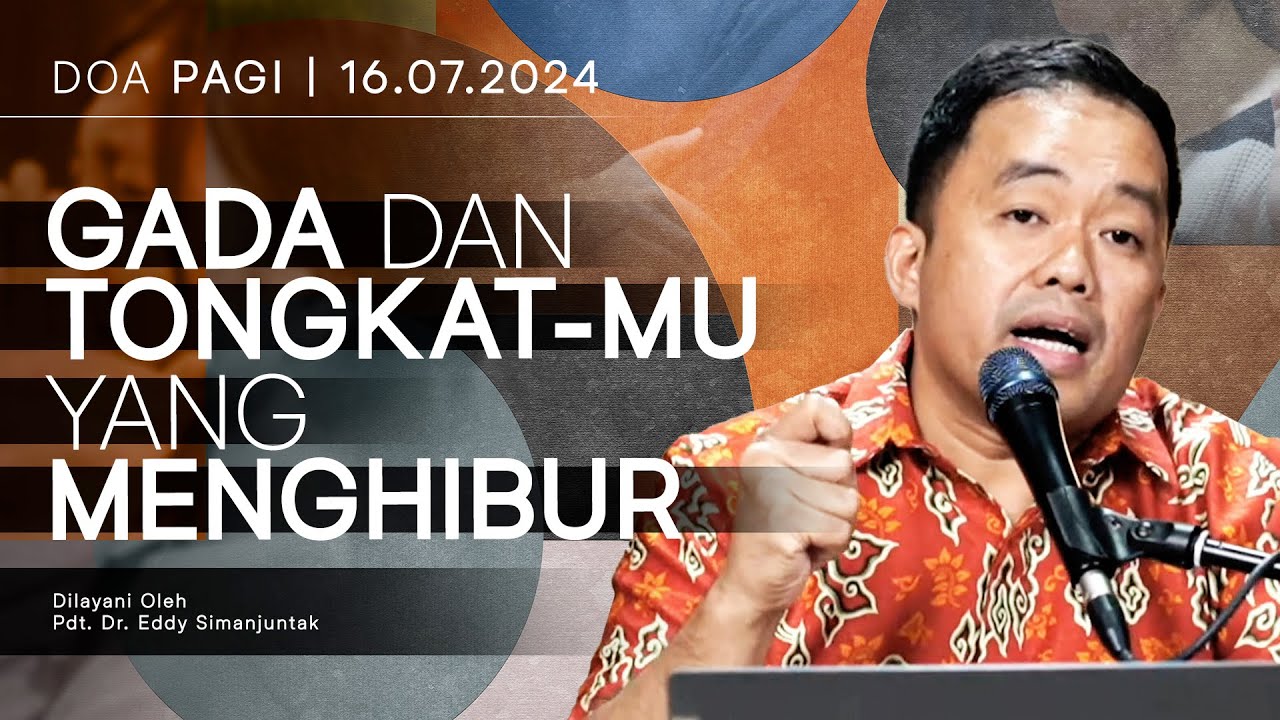 GADA DAN TONGKAT-MU YANG MENGHIBUR | Doa Pagi | Pdt. Dr. Eddy ...