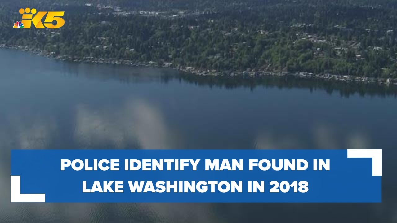 Police identify John Doe found in Lake Washington in 2018 - YouTube