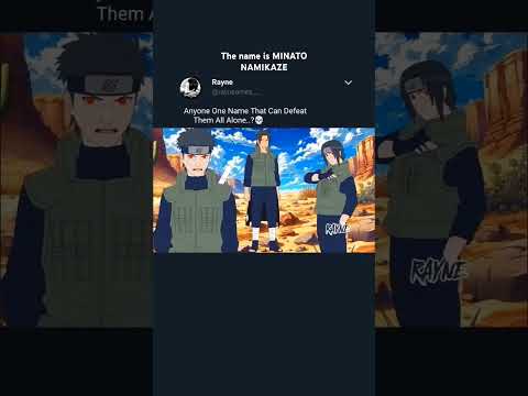 The Name is Minato Namikaze💛 #naruto #narutoshippuden #narutouzumaki # ...
