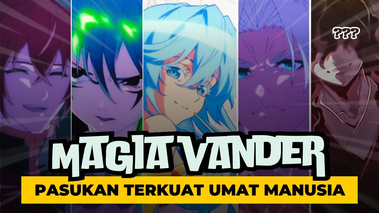 Siapa Saja Mage Terkuat "magia vander" dalam anime wistoria wand and ...