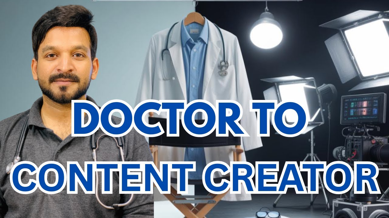 Doctor to Content Creator in 2025 – Why I Started a YouTube Channel ...