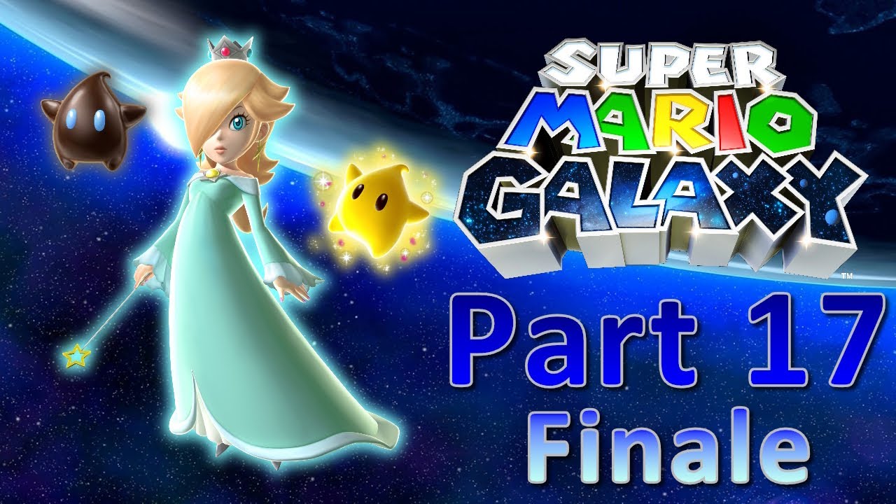 Super Mario Galaxy Full Walkthrough - Part 17 [Finale] (17th Anniversary)