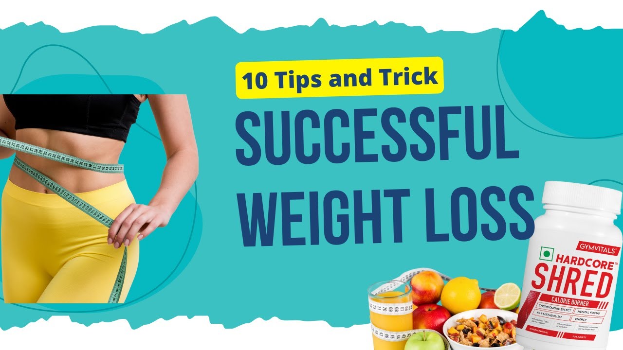 Top 10 Weight Loss Tips - YouTube