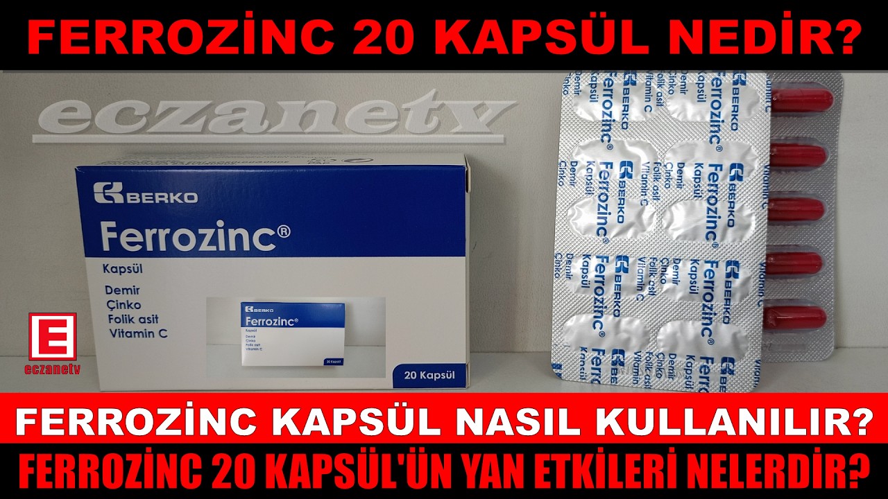 FERROZİNC 20 KAPSÜL NEDİR? FERROZİNC KAPSÜL'ÜN YAN ETKİSİ NEDİR ...