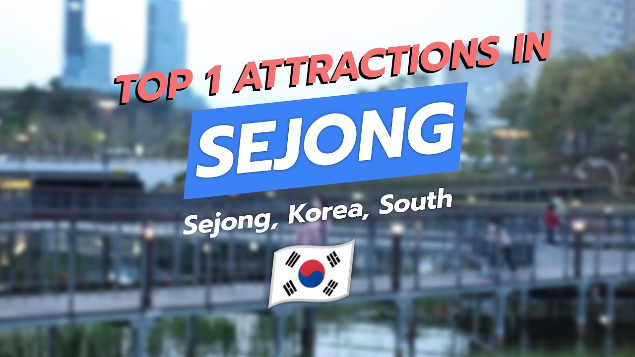Top 1 Attraction in Sejong City, South Korea: Sejong Lake Park 🌊🏞️ ...