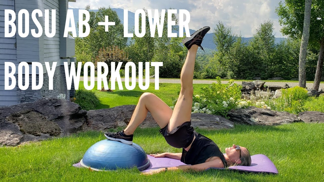 BOSU AB + LOWER BODY WORKOUT - YouTube