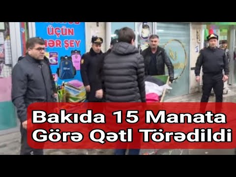 Bakıda 15 Manata Görə Bərbər Yoldaşını Qətlə Yetirdi - D.X.AZ