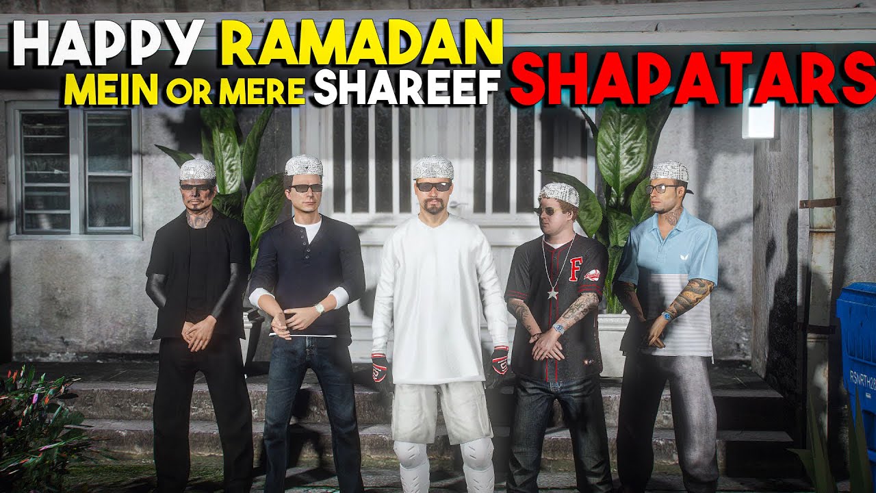 HAPPY RAMADAN FROM USTAAD AND THE SHAPATARS | REAL LIFE MOD | GTA 5 ...