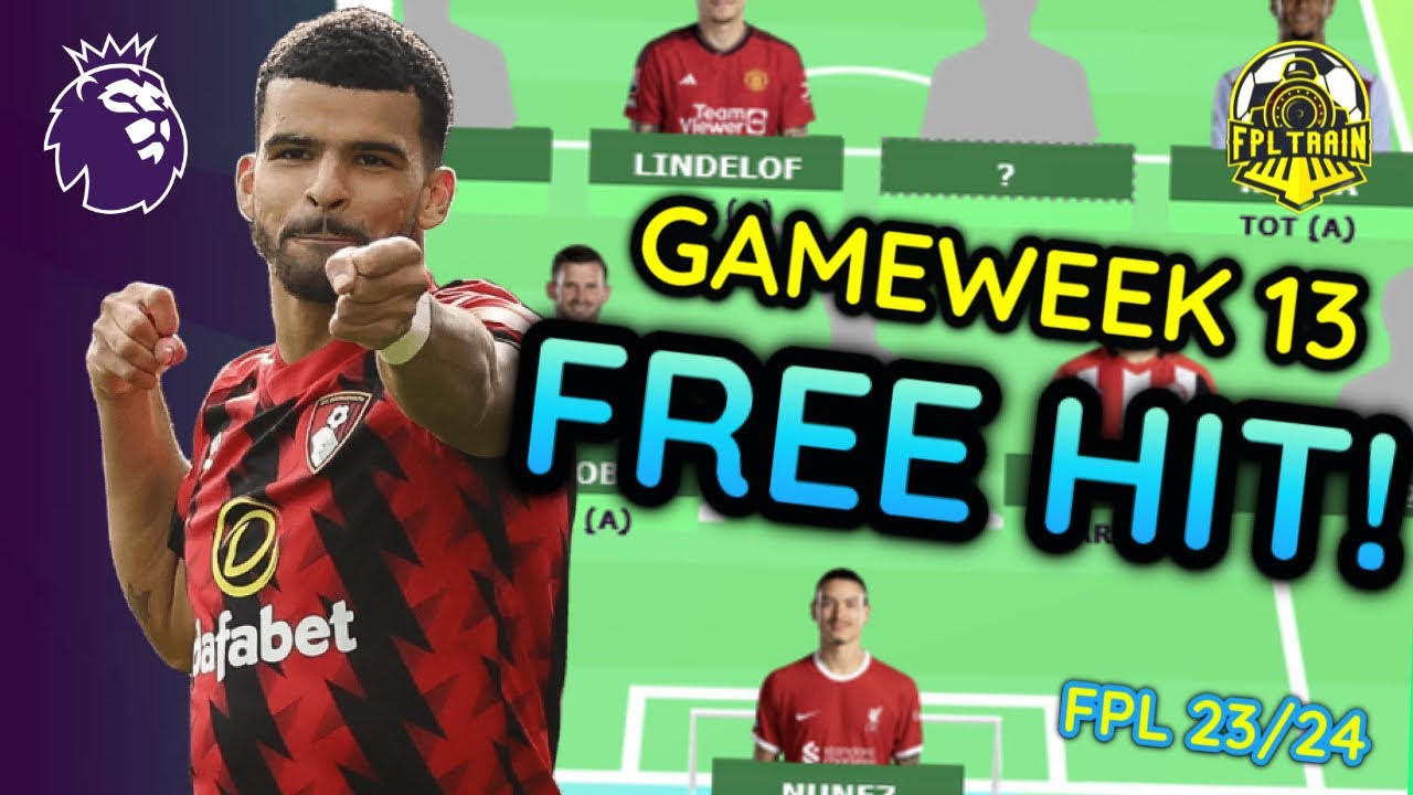 FPL FREE HIT TEAM GAMEWEEK 13 | FANTASY PREMIER LEAGUE 2023/24 - YouTube
