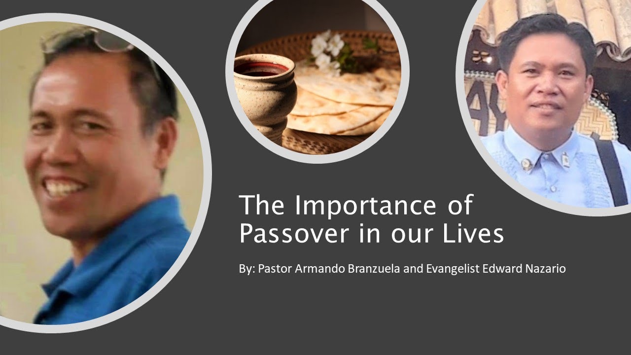 The Importance of Passover in our Lives Today - Evangelist Edward ...